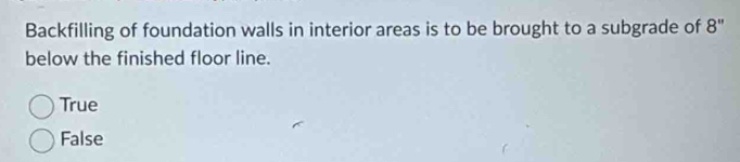 Solved: Backfilling of foundation walls in interior areas is to be ...