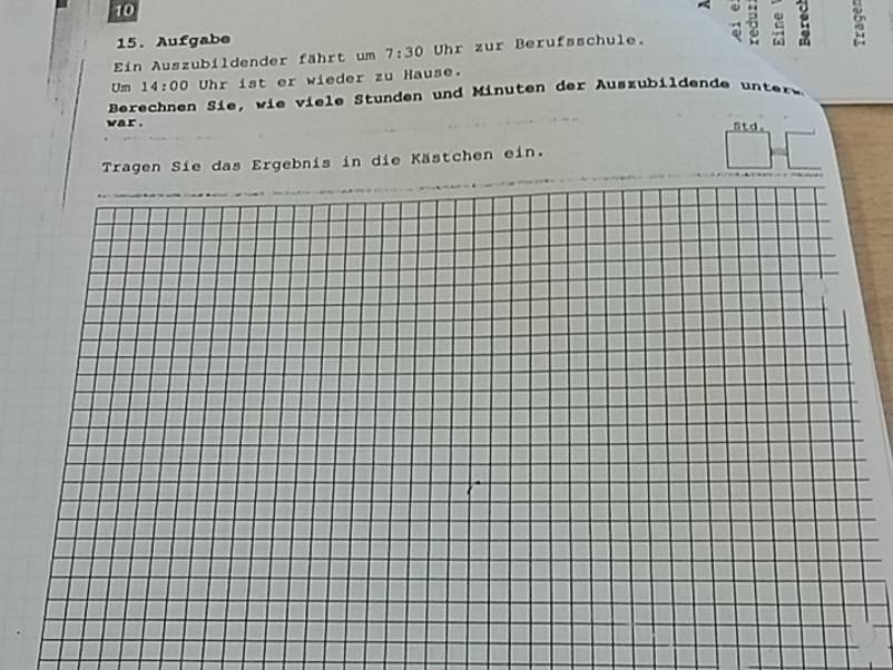 Gelöst:10 15. Aufgabe Ein Auszubildender fährt um 7:30 Uhr zur ...