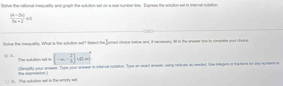 Solved: Solve the rational inequality and graph the solution set on a real number line. Express ...