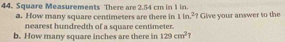 Solved: Square Measurements There are 2.54 cm in 1 in. a. How many ...