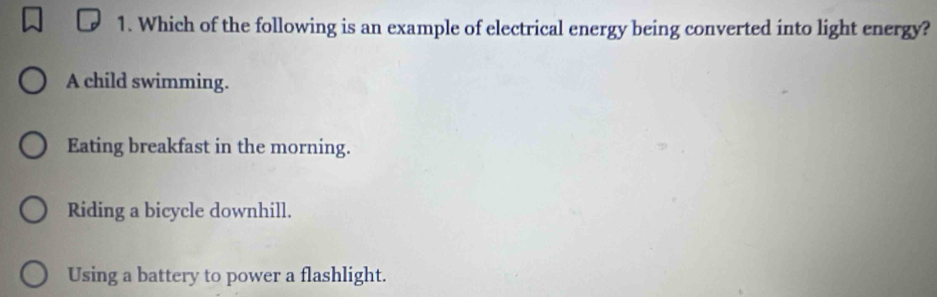 Solved: Which of the following is an example of electrical energy being ...