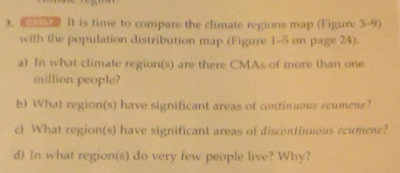 Solved: It is time to compare the climate regions map (Figure 3-9) with ...