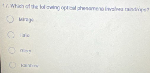 Solved: Which of the following optical phenomena involves raindrops ...