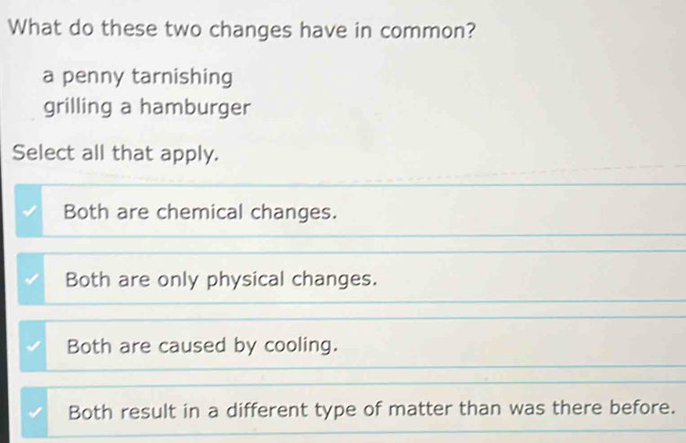 Solved: What do these two changes have in common? a penny tarnishing ...