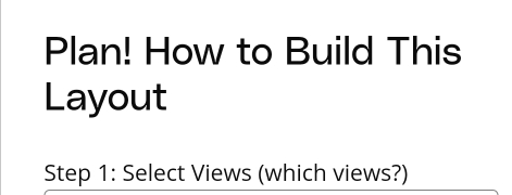 Solved: Plan! How to Build This Layout Step 1: Select Views (which ...