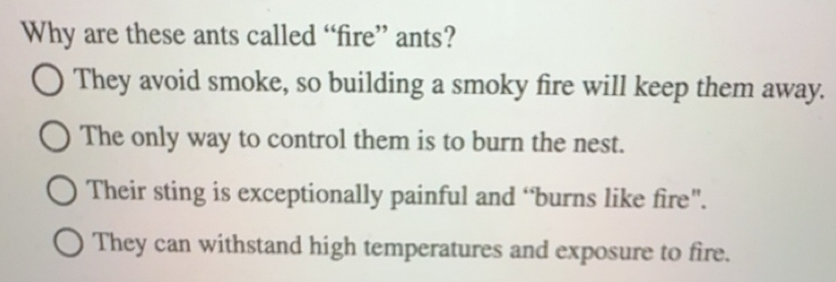 Solved: Why are these ants called “fire” ants? They avoid smoke, so ...