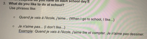 Solved: do you have on each school day? 3. What do you like to do at ...