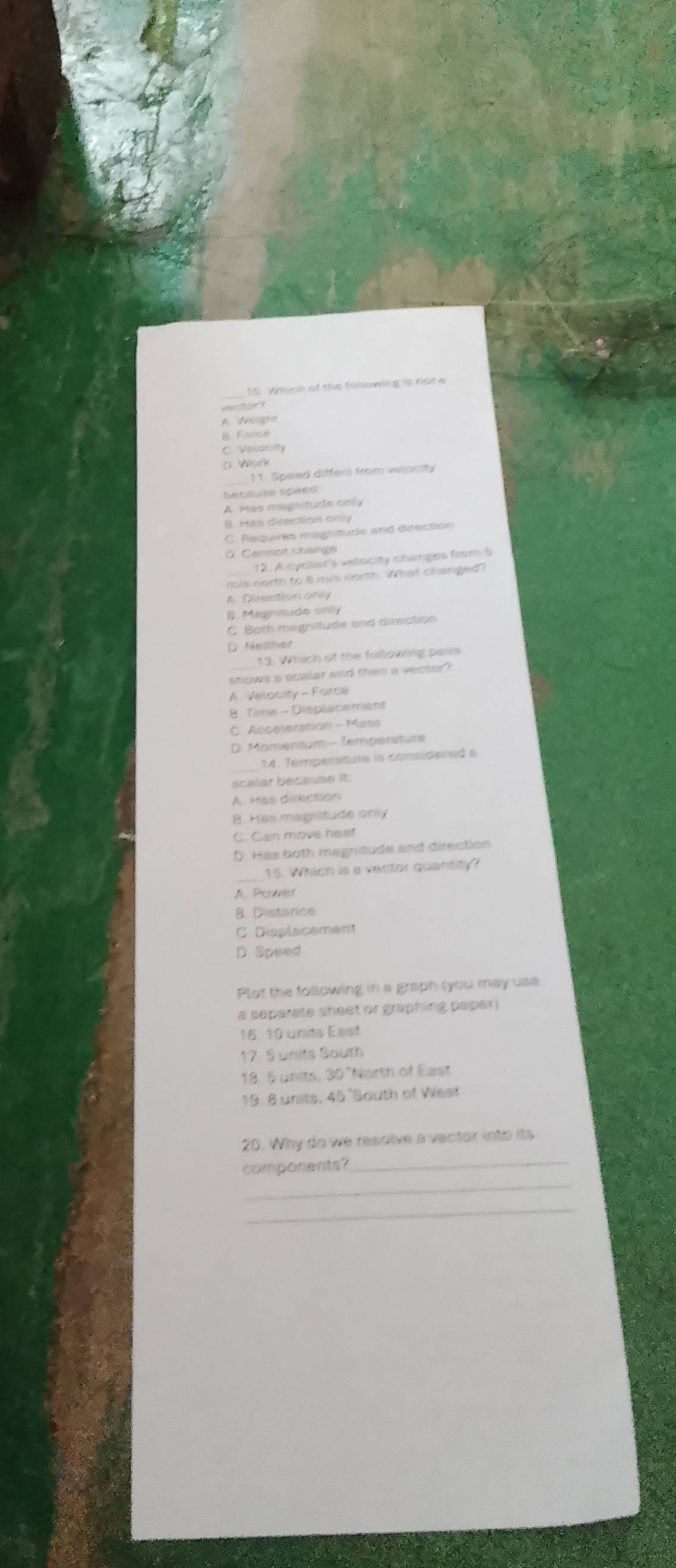 Solved: Which of the foisowing is nota vector A. Weight B. Forse C ...