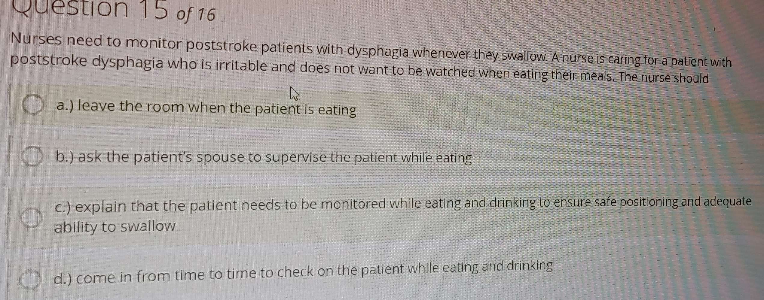 Solved: Nurses need to monitor poststroke patients with dysphagia ...