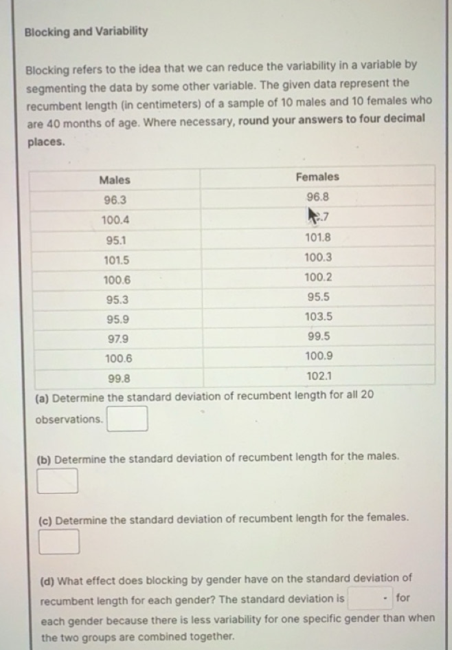 Solved: Blocking and Variability Blocking refers to the idea that we can reduce the variability ...