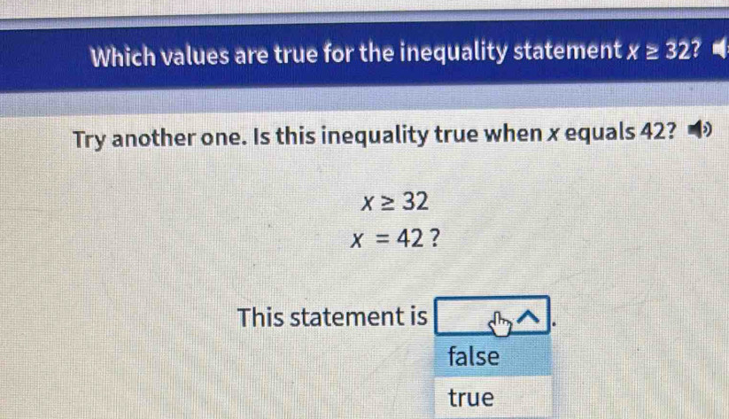 Solved: Which values are true for the inequality statement x≥ 32 ？ Try ...
