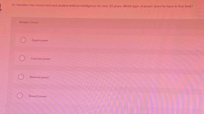 Solved: Dr. Hamilton has researched and studied artificial intelligence ...