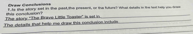 Solved: Draw Conclusions 1.Is the story set in the past,the present, or ...