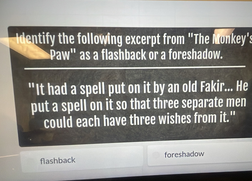 Solved: Identify the following excerpt from "The Monkey's Paw" as a ...