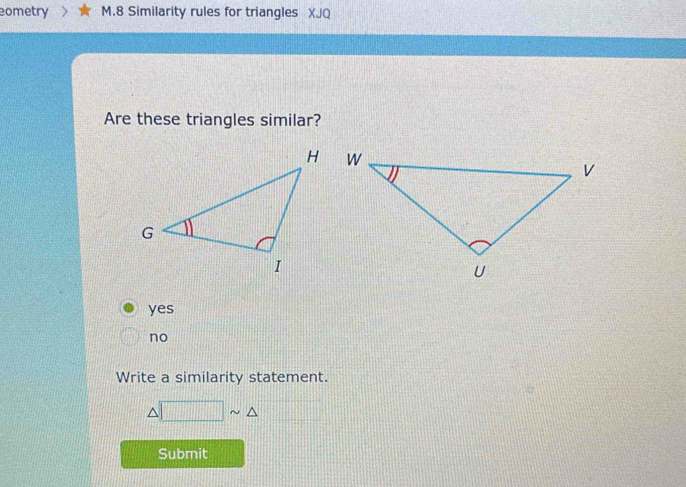 Solved: eometry M.8 Similarity rules for triangles XJQ Are these ...