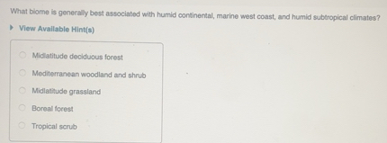Solved: What biome is generally best associated with humid continental ...