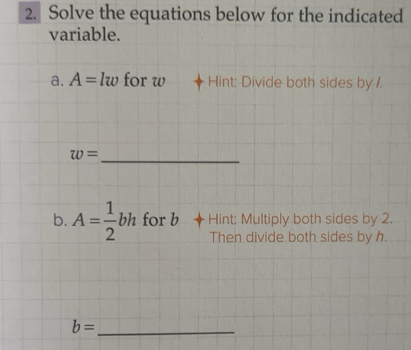 Solved: Solve the equations below for the indicated variable. a. A=lw ...