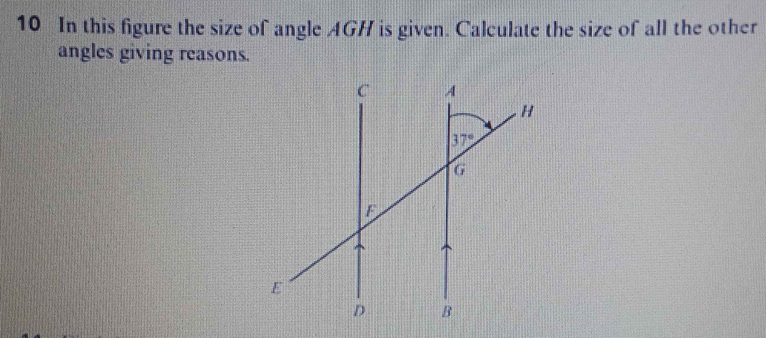 Solved: In this figure the size of angle AGH is given. Calculate the ...