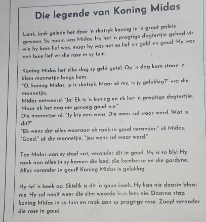 Solved: Die legende van Koning Midas Lank, lank gelede het daar 'n ...