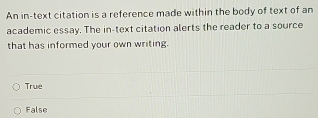 Solved: An in-text citation is a reference made within the body of text ...