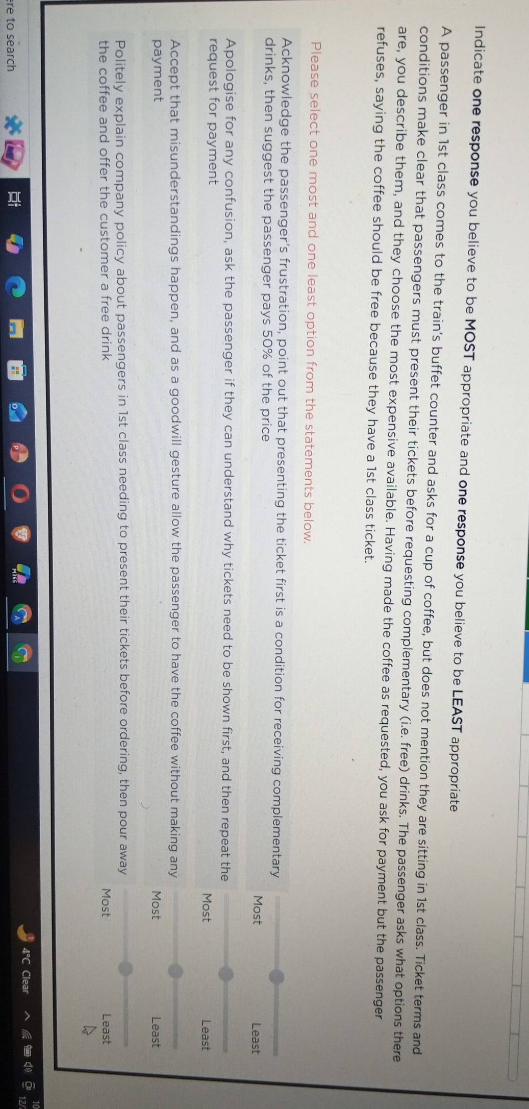 Solved: Indicate one response you believe to be MOST appropriate and ...