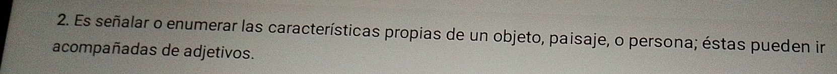 Resuelto:Es señalar o enumerar las características propias de un objeto ...