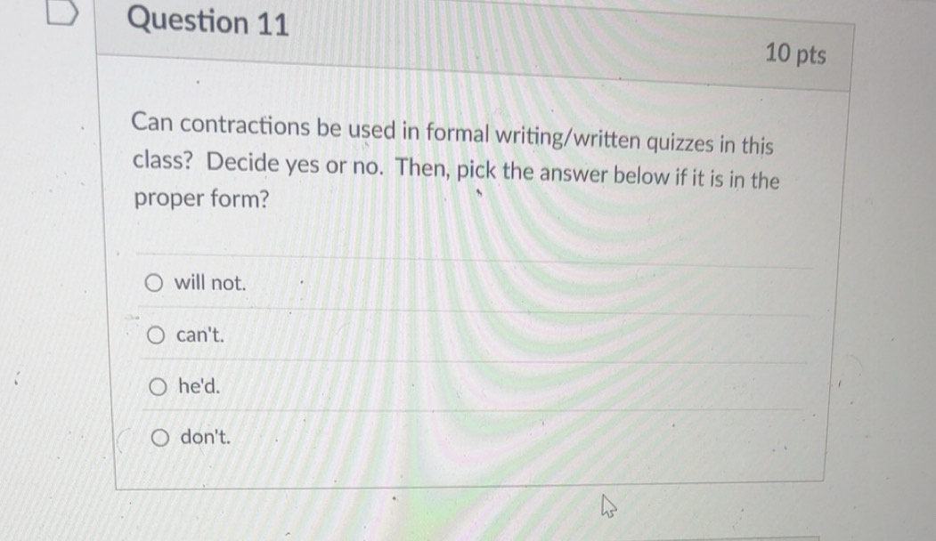 Solved: Can contractions be used in formal writing/written quizzes in ...