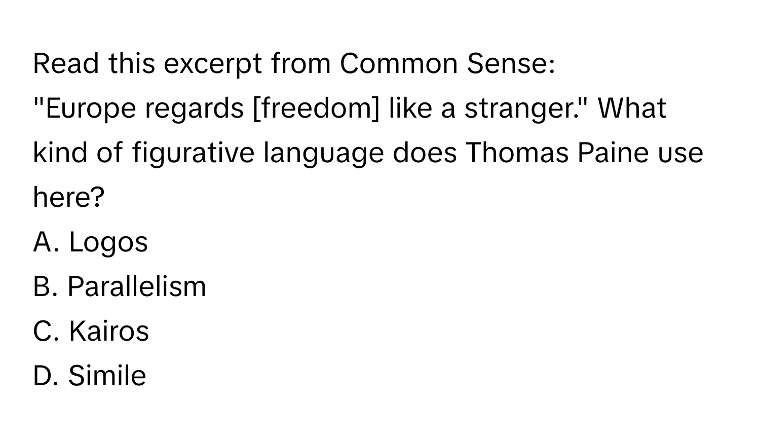 Solved: Read this excerpt from Common Sense: "Europe regards [freedom ...