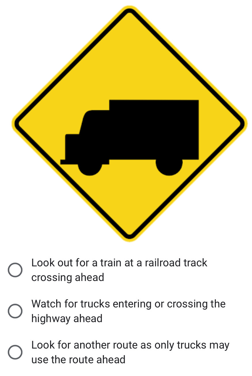 Solved: crossing ahead Watch for trucks entering or crossing the ...