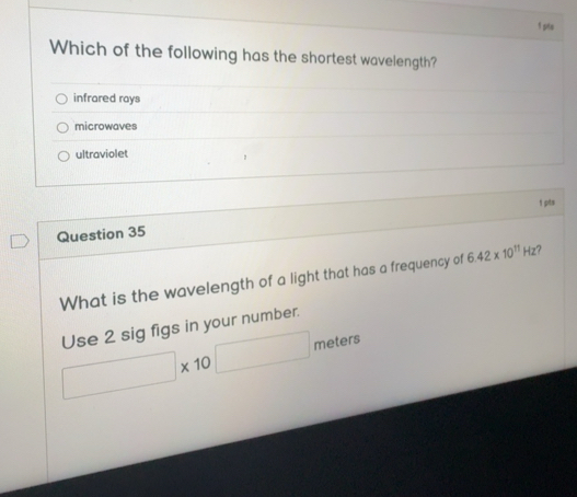 Solved: pite Which of the following has the shortest wavelength ...