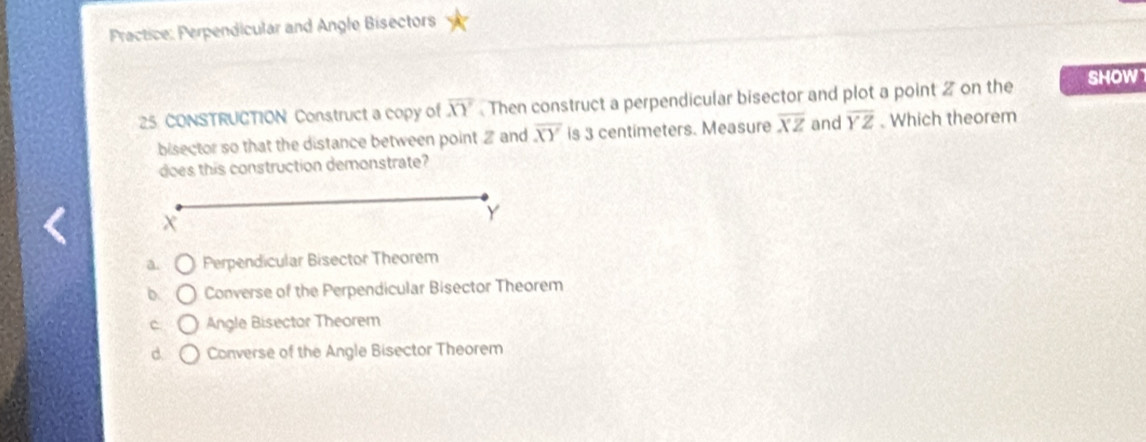 Solved: Practice: Perpendicular and Angle Bisectors 25 CONSTRUCTION ...