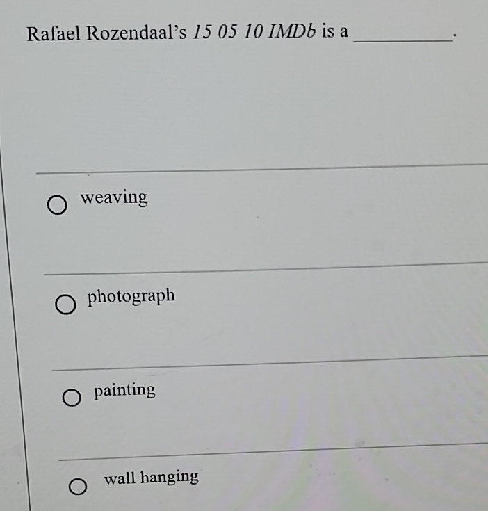 Solved: Rafael Rozendaal’s 15 05 10 IMDb is a_ . weaving photograph ...