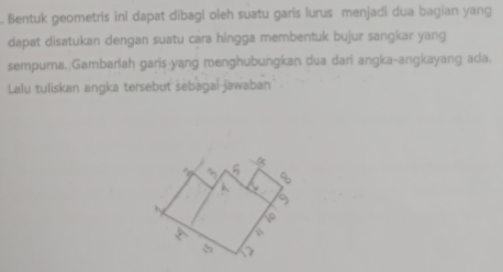 Telah dijawab:Bentuk geometris ini dapat dibagi oleh suatu garis lurus menjadi dua bagian yang ...