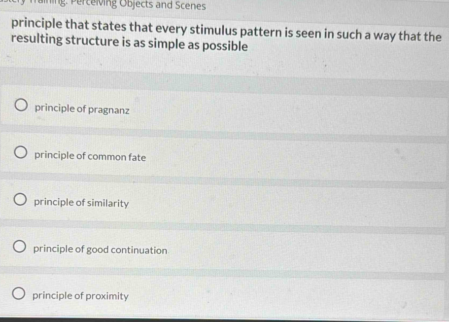 Solved: haining: Perceiving Objects and Scenes principle that states ...