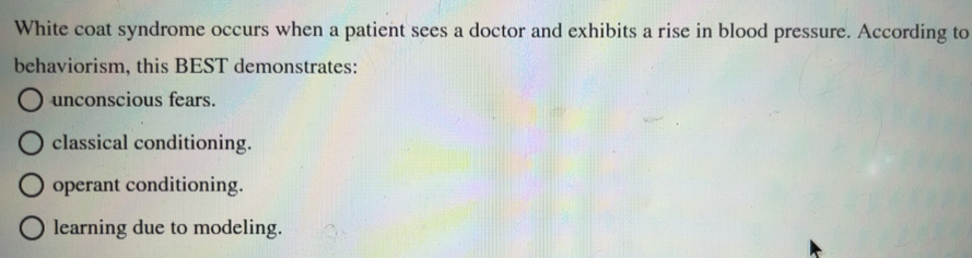 Solved: White coat syndrome occurs when a patient sees a doctor and ...