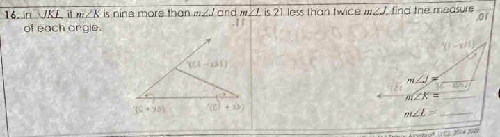 Solved: In JKL, if m∠ K is nine more than m∠ J and m∠ L is 21 less than ...