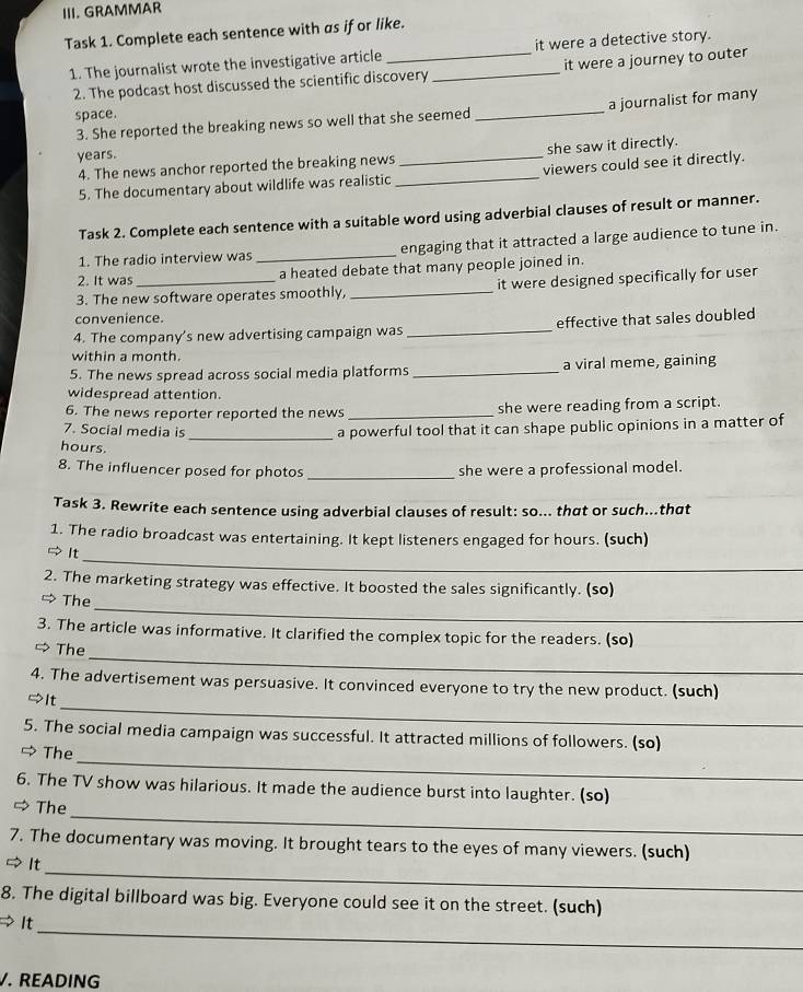 Giải quyết:GRAMMAR Task 1. Complete each sentence with as if or like. 1 ...