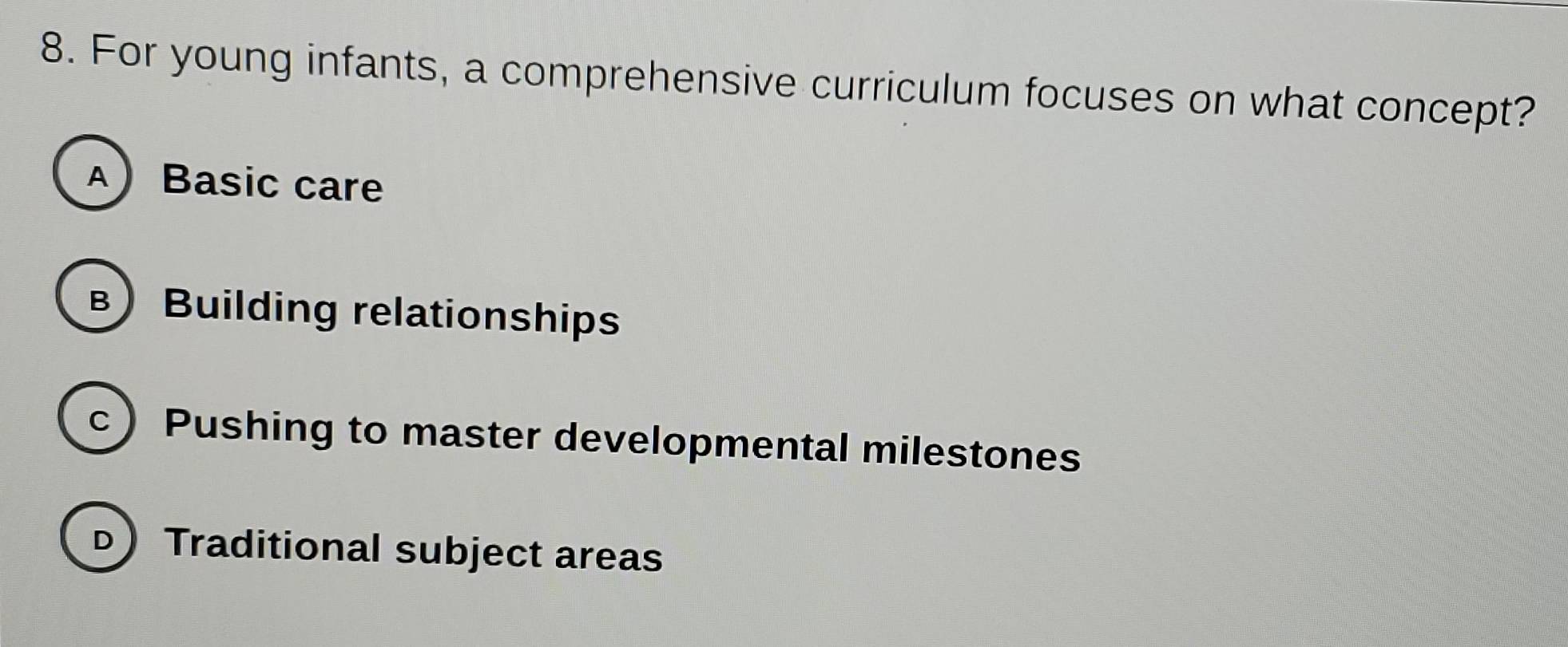 Solved: For young infants, a comprehensive curriculum focuses on what ...