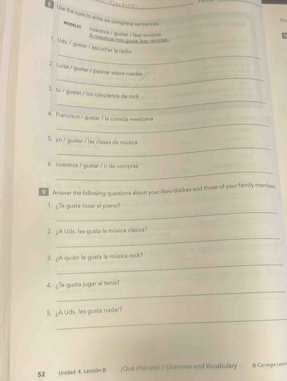 Solved: Use the cues to write six complete sentences No MoDELo ...