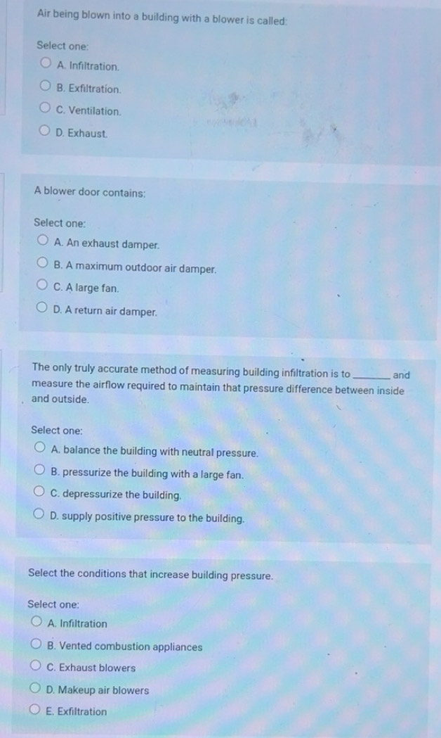 Solved: Air being blown into a building with a blower is called: Select ...