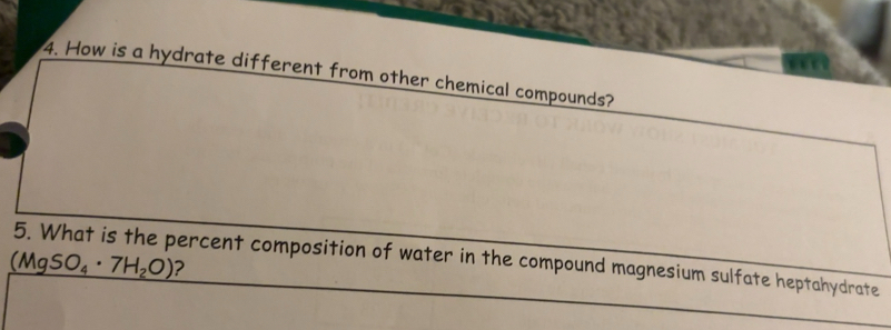 Solved: How is a hydrate different from other chemical compounds? 5 ...
