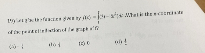 Solved: Let g be the function given by f(x)=∈tlimits _(3t-6t^2)dt.What ...