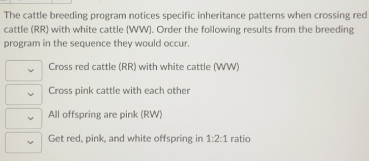 Solved: The cattle breeding program notices specific inheritance ...