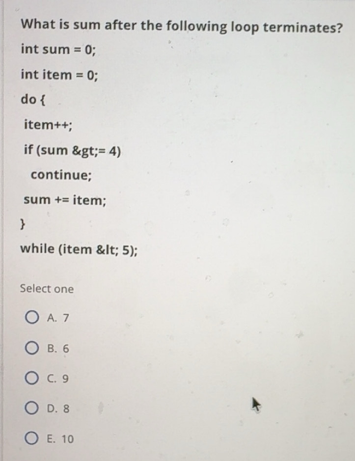 Solved: What is sum after the following loop terminates? int sum =0 int ...