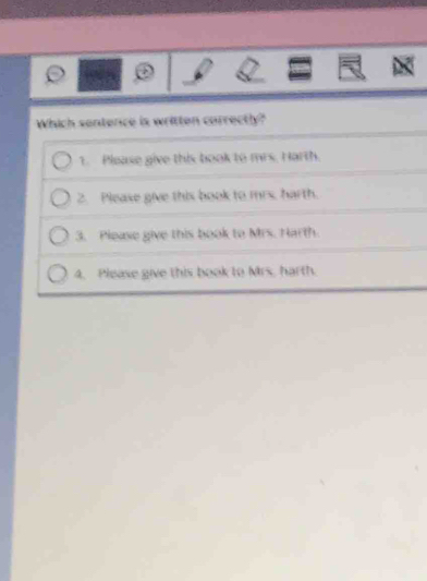تم الحل:Which sentence is written correctly? 1. Ploase give this book ...