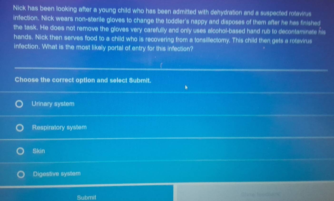 Solved: Nick has been looking after a young child who has been admitted with dehydration and a ...