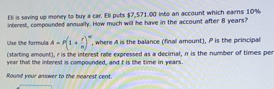 Solved: Eli is saving up money to buy a car. Eli puts $7,571.00 into an ...