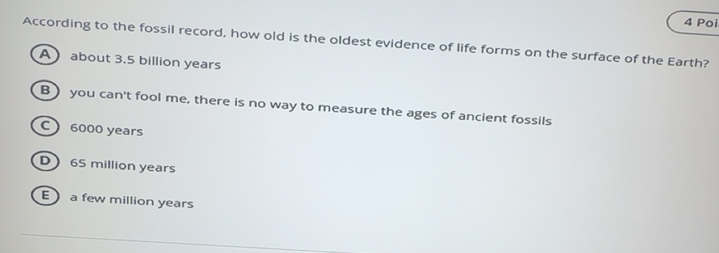 Solved: Poi According to the fossil record, how old is the oldest ...