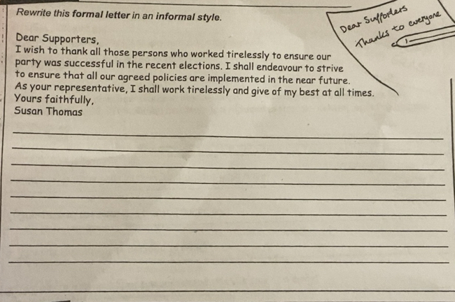Solved: Rewrite this formal letter in an informal style. Dear ...