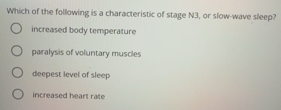 Solved: Which of the following is a characteristic of stage N3, or slow ...